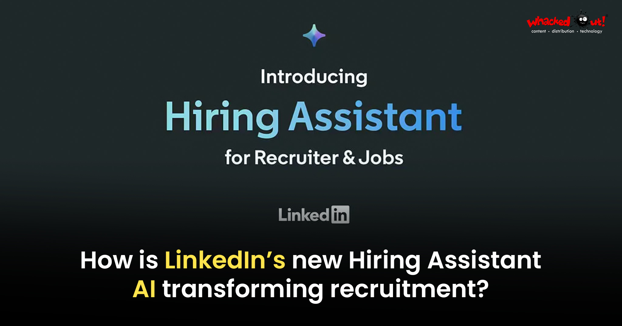 LinkedIn Unveils Hiring Assistant: Its First AI Agent Revolutionizing ...